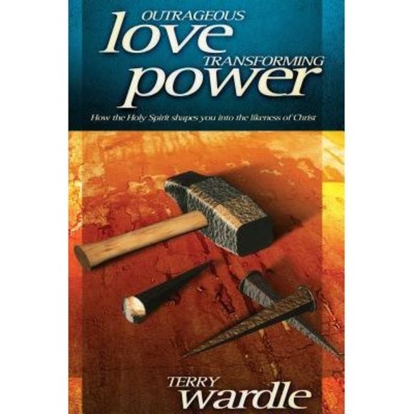Terry Wardle | Other | Outrageous Love Transforming Power Terry Wardle ...
